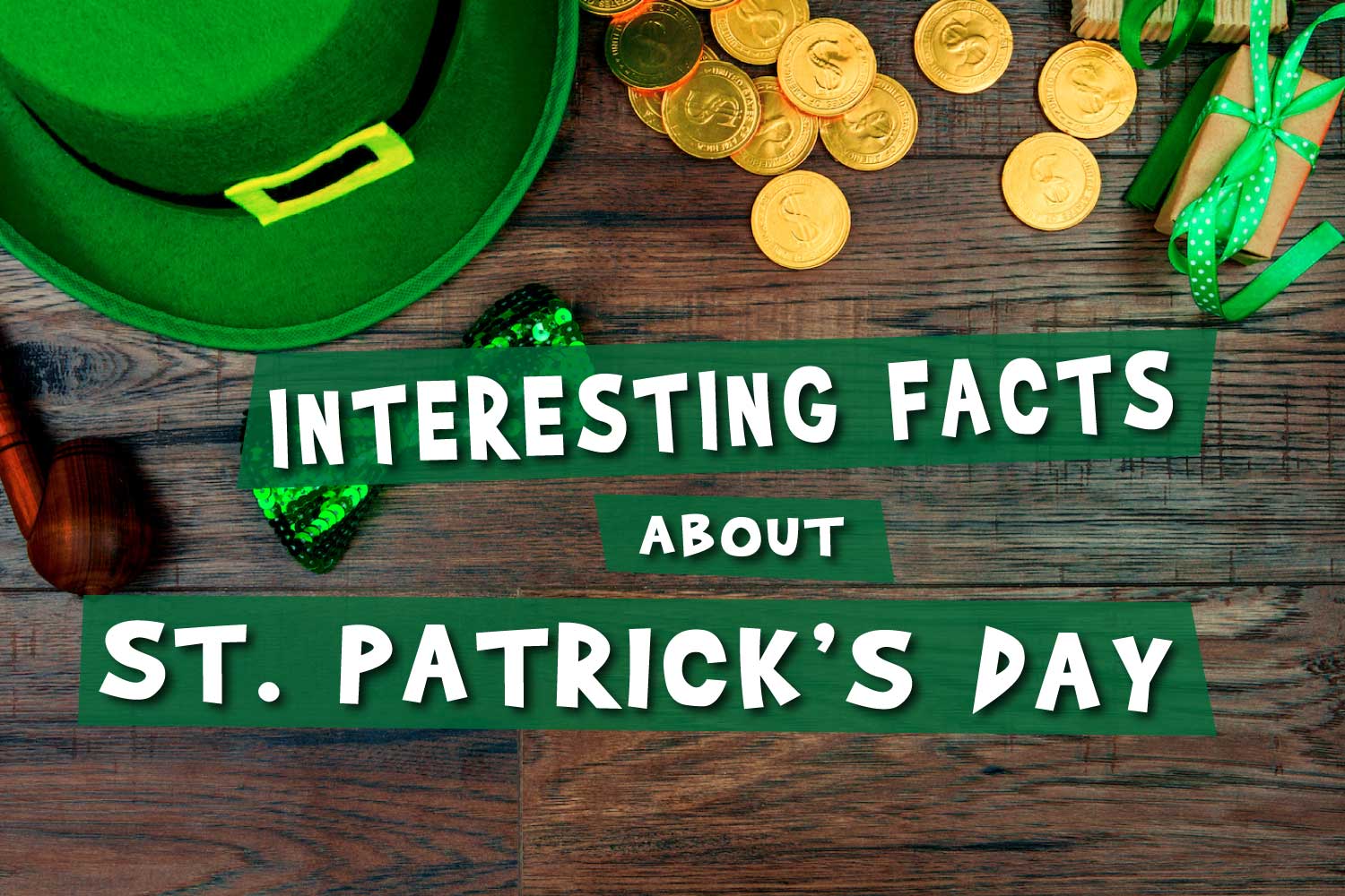 Interesting Facts You Probably Didn't Know about St. Patrick's Day ...